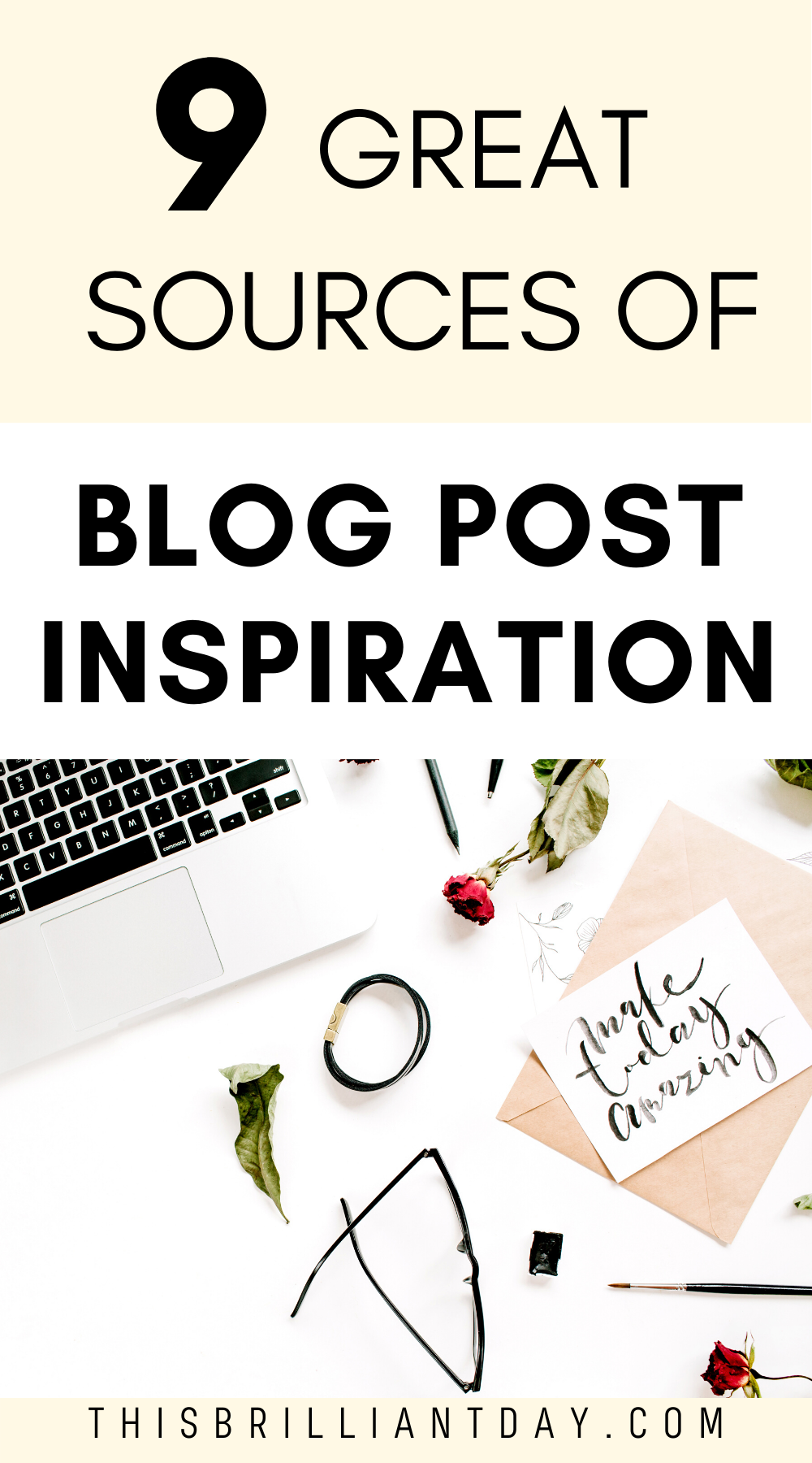 How to Get Inspiration for New Blog Posts - This Brilliant Day