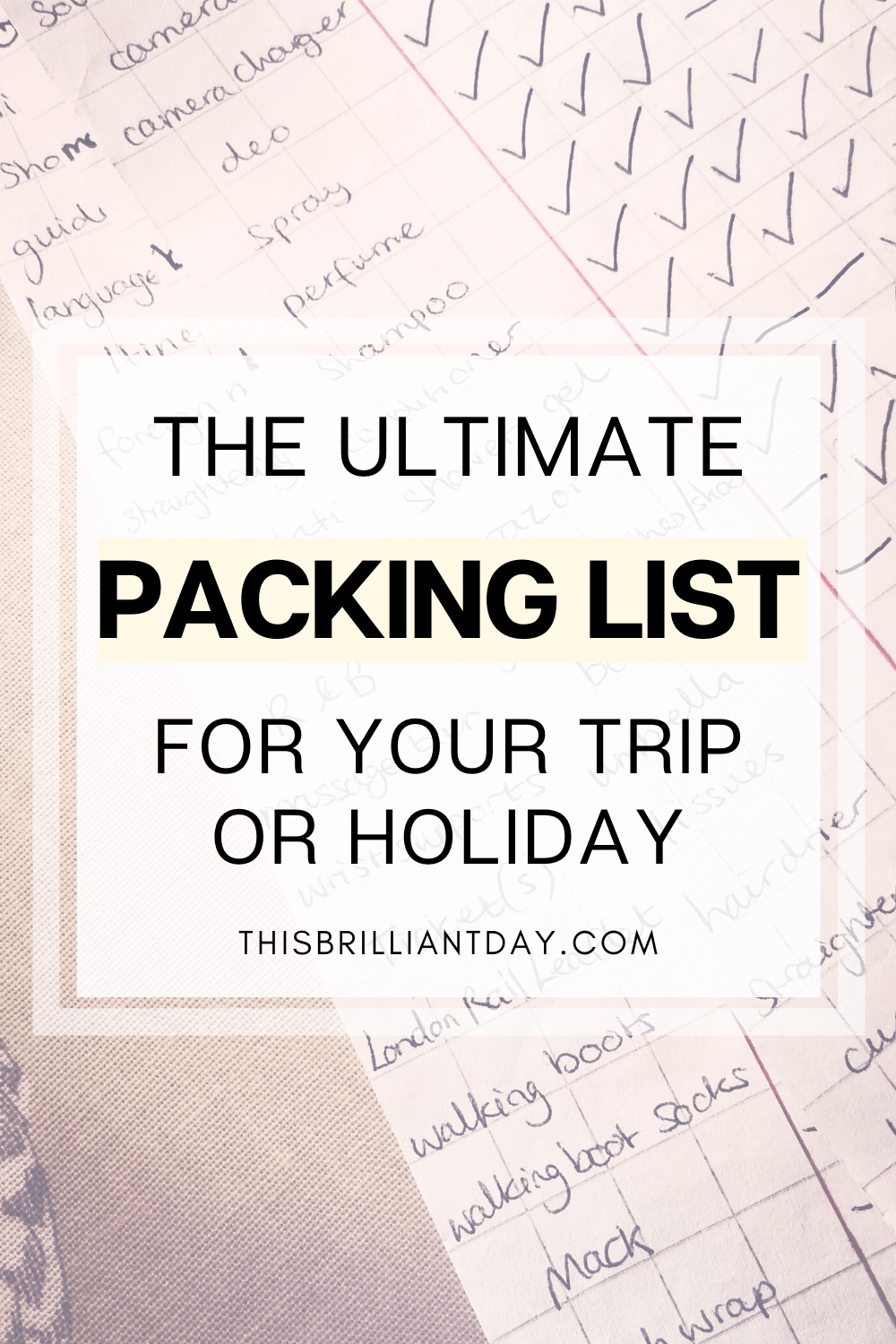 The Ultimate Packing List for Your Trip or Holiday - This Brilliant Day