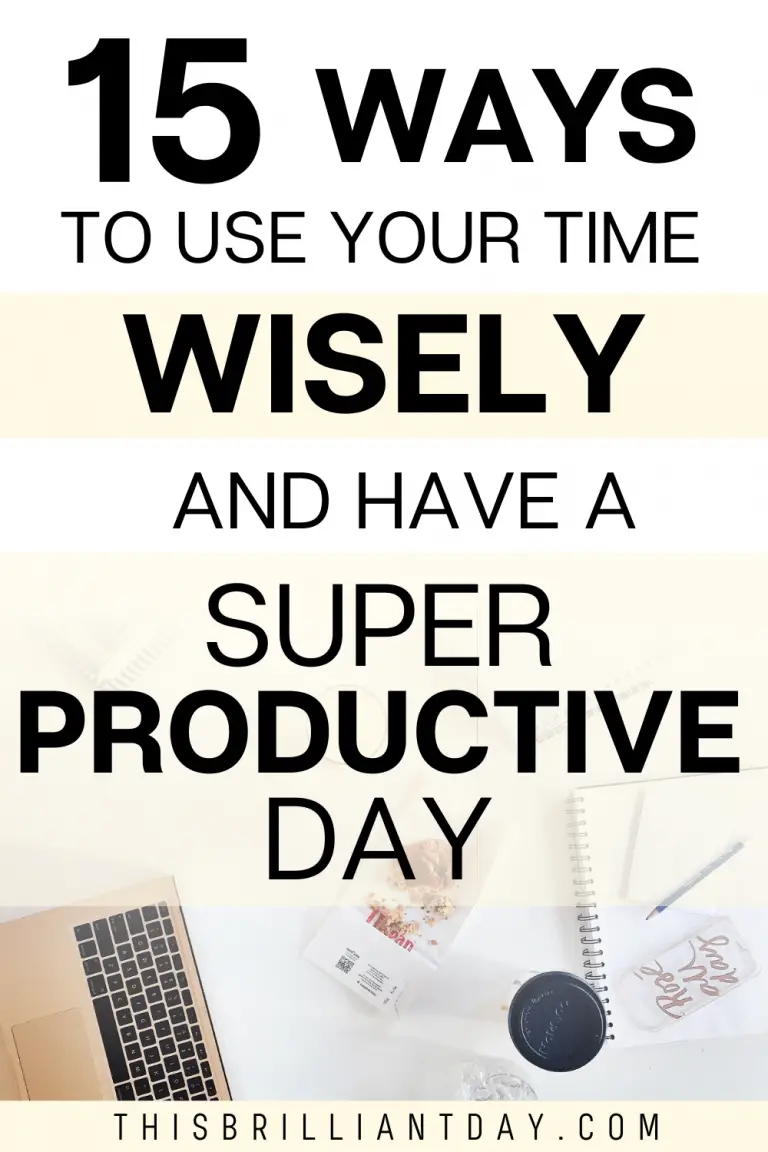 15 Ways To Use Your Time Wisely and Have A Super Productive Day - This ...