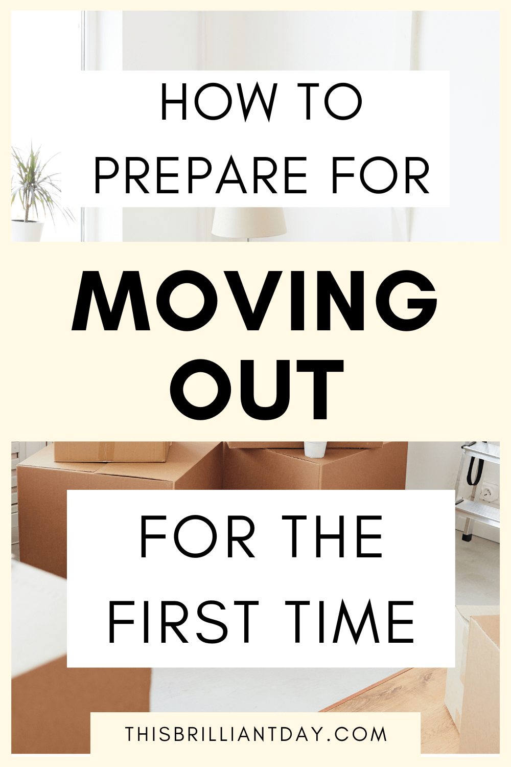 How To Prepare for Moving Into Your First House - This Brilliant Day